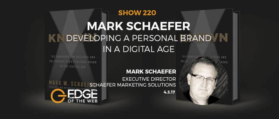 How to Develop a Personal Brand in a Digital Age w/Mark Schaefer
