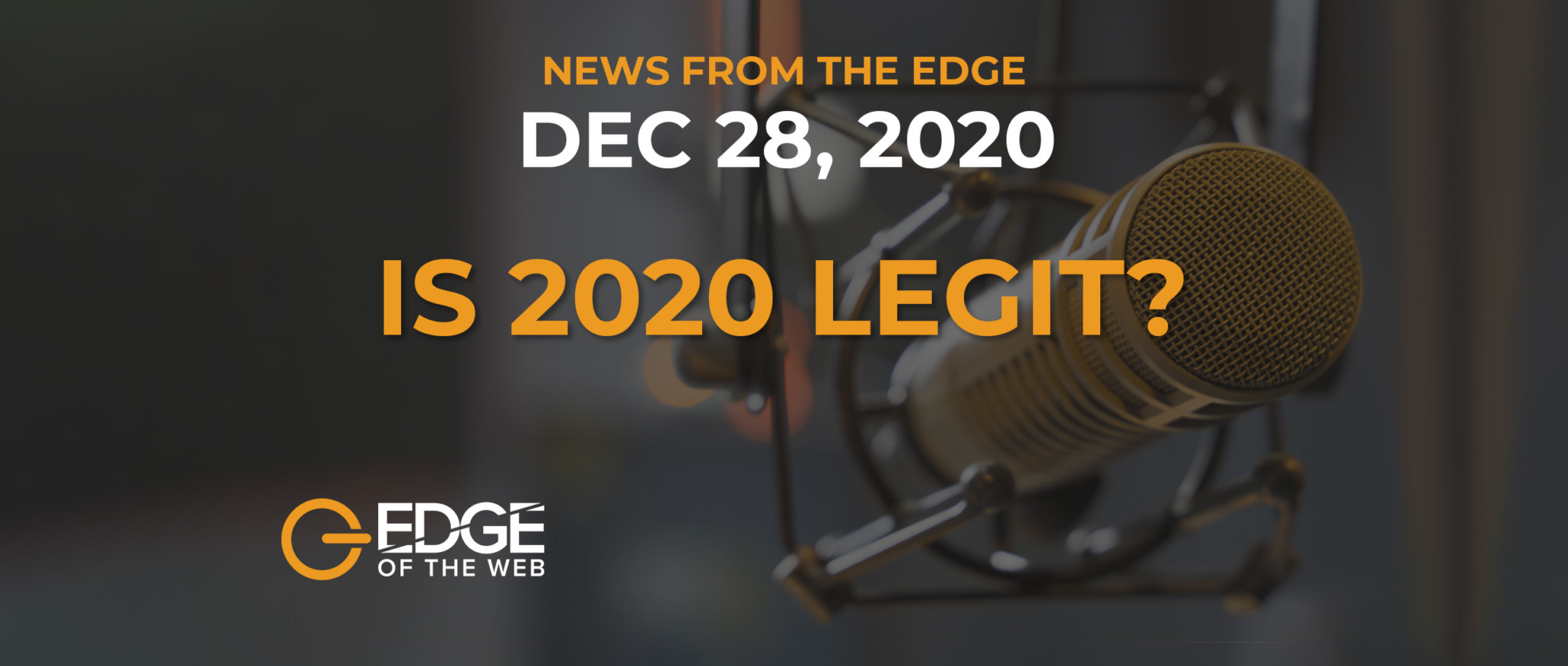News from the EDGE | Week of December 28, 2020