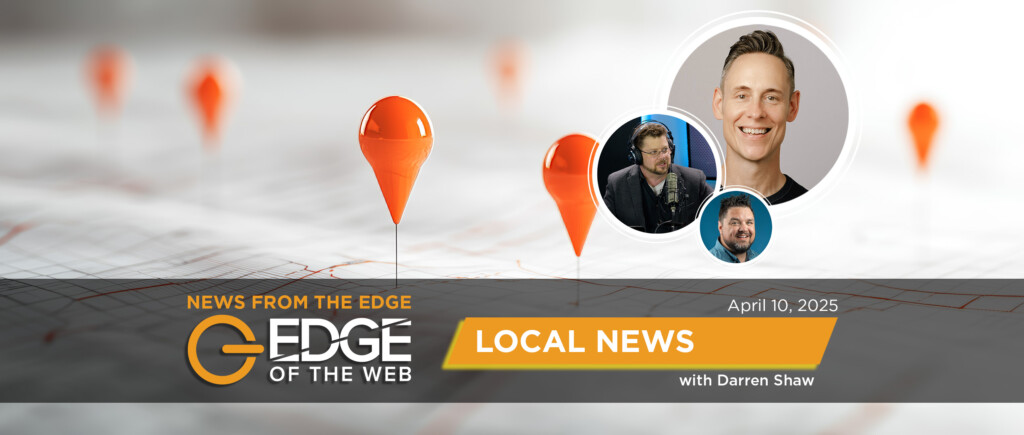 EP 754 | SEO News from the EDGE | Week of 4.11.2025